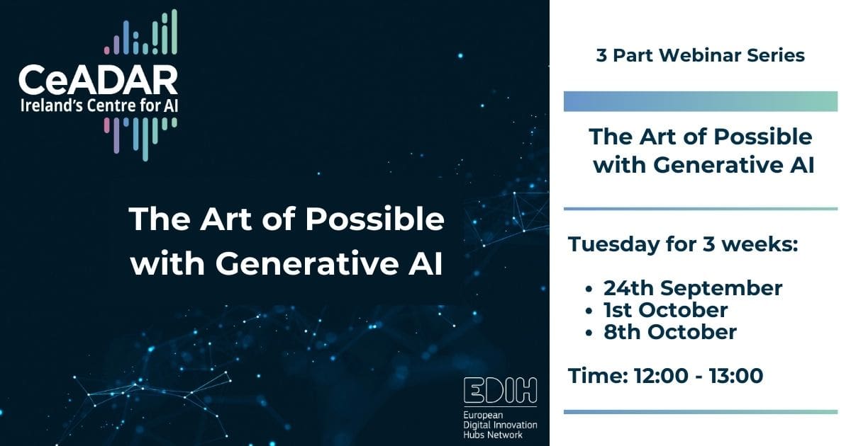 The Art Of Possible with Generative AI - Webinar #3 | CeADAR