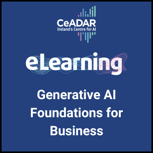 Generative AI Foundations for Business | CeADAR